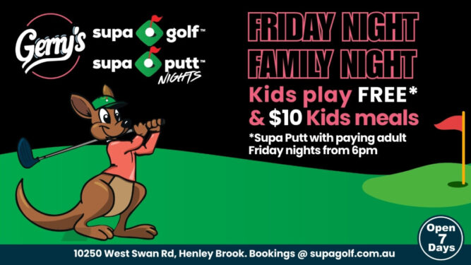 Friday Nights – Family Night at Supa Golf & Gerry’s - LetsGoKids