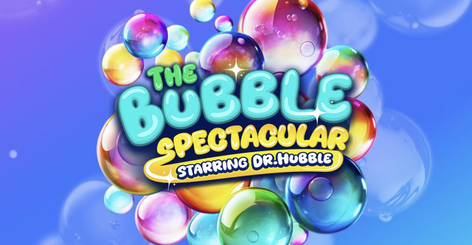 The Bubble Spectacular - LetsGoKids